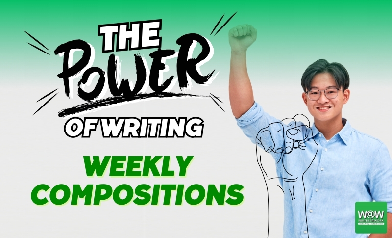 The Power of Writing Weekly Compositions - WRITERS AT WORK