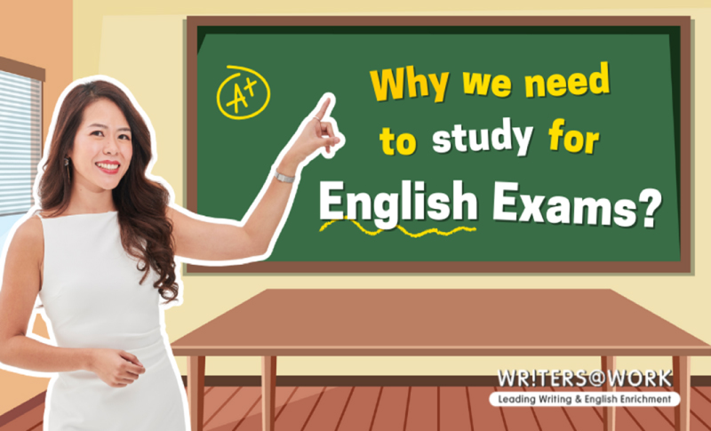 Why We Need to Study for English Exams - WRITERS AT WORK