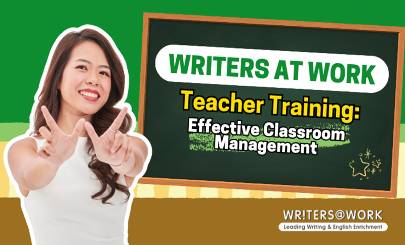 WRITERS AT WORK Teacher Training: Effective Classroom Management