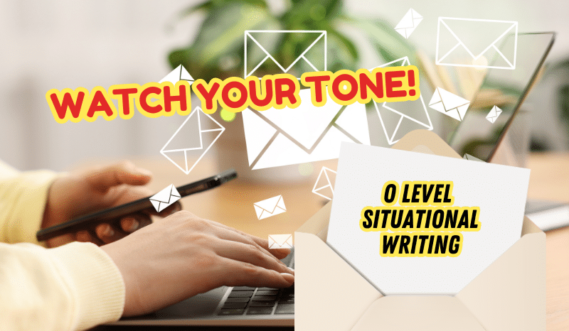 O-Level Situational Writing: Matching Tone to Purpose